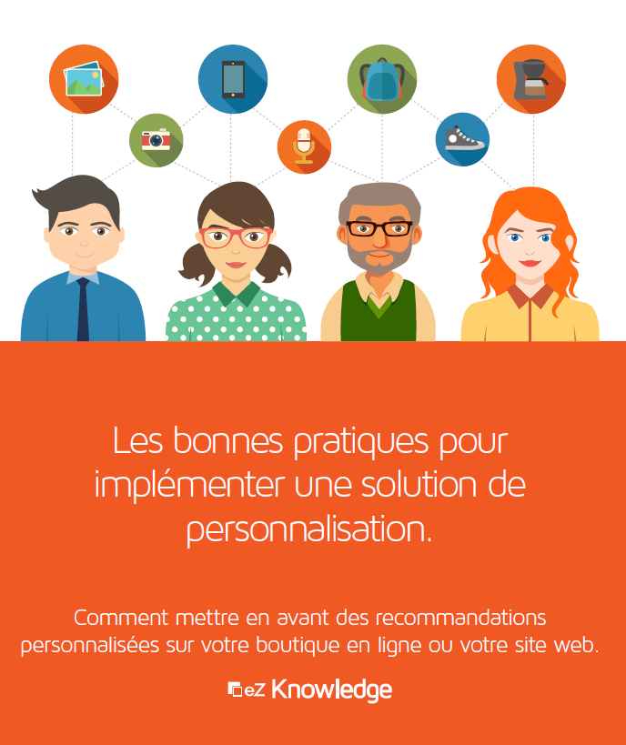 Les bonnes pratiques pour implémenter une solution de personnalisation