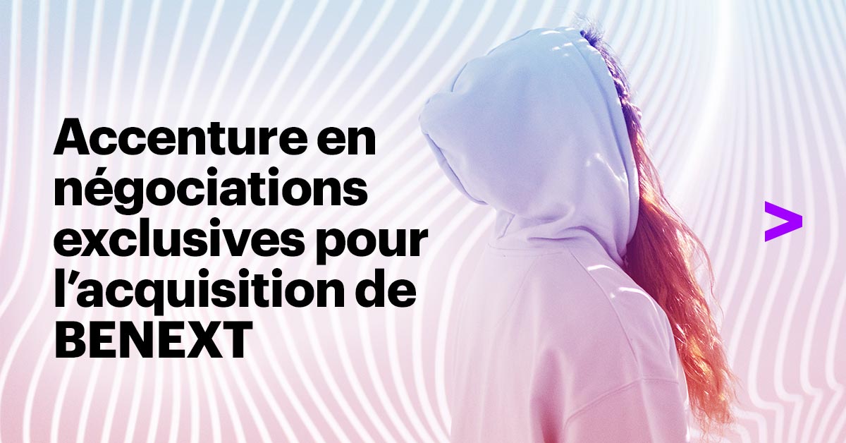 Accenture va acquérir Benext, son septième rachat en France
